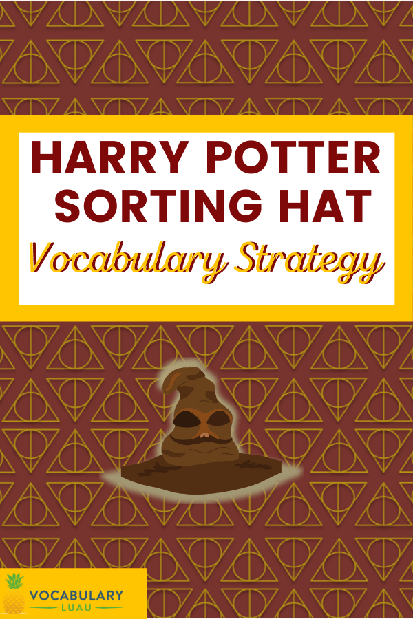 Harry Potter Sorting Hat Vocabulary Strategy - Vocabulary Luau